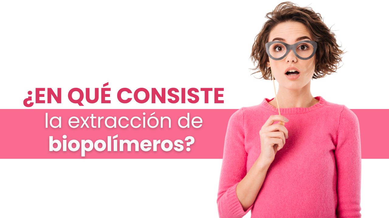 ¿Cuándo es necesaria la extracción de biopolímeros?